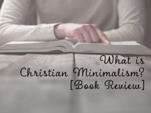 What is Christian Minimalism? [Book Review] | Journey Together