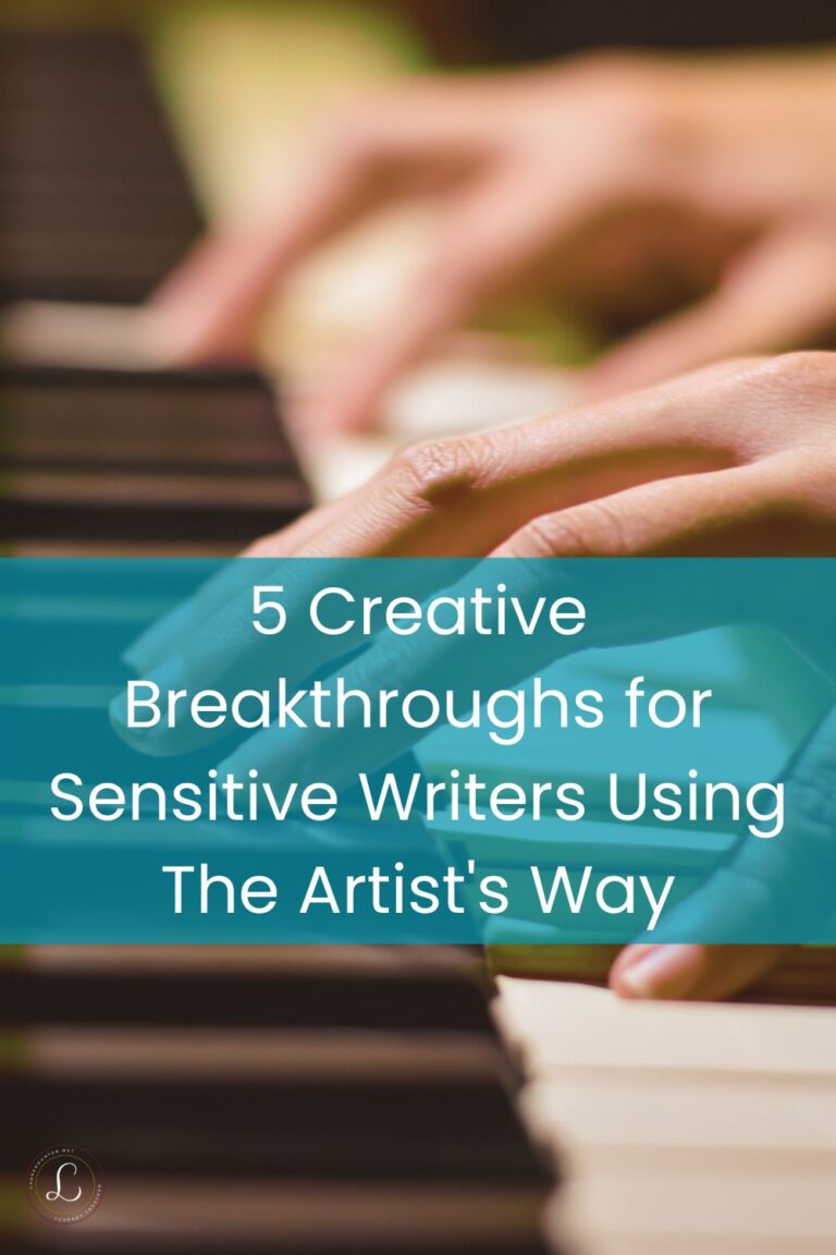 5 Creative Breakthroughs for Sensitive Writers Using The Artist's Way ...